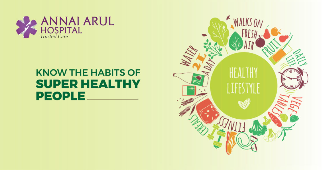 KNOW THE HABITS OF SUPER HEALTHY PEOPLE – Multispeciality Hospitals in ...