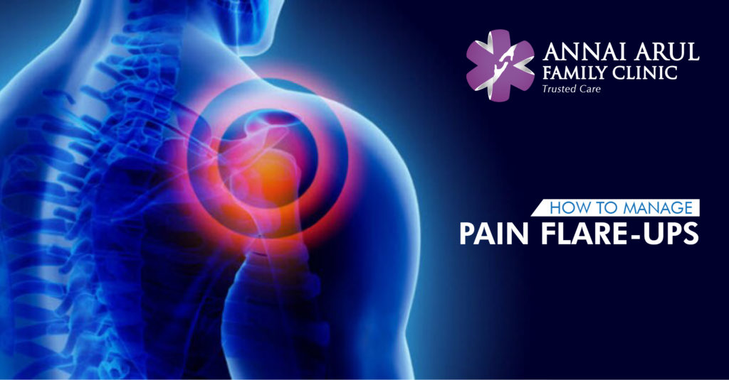 HOW TO MANAGE PAIN FLARE-UPS – Multispeciality Hospitals in Chennai